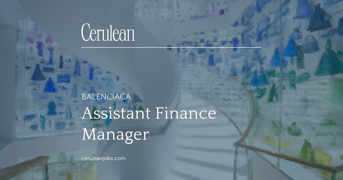 Balenciaga Assistant Finance Manager – Singapore – Cerulean