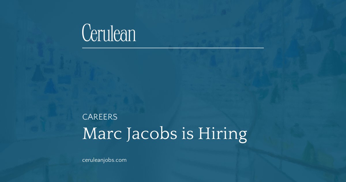 Marc Jacobs Careers – Cerulean